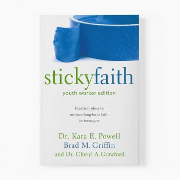 Sticky Faith, Youth Worker Edition – Fuller Youth Institute