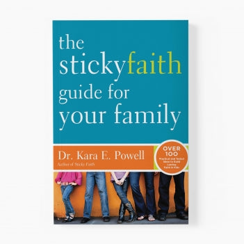The Sticky Faith Guide for Your Family – Fuller Youth Institute